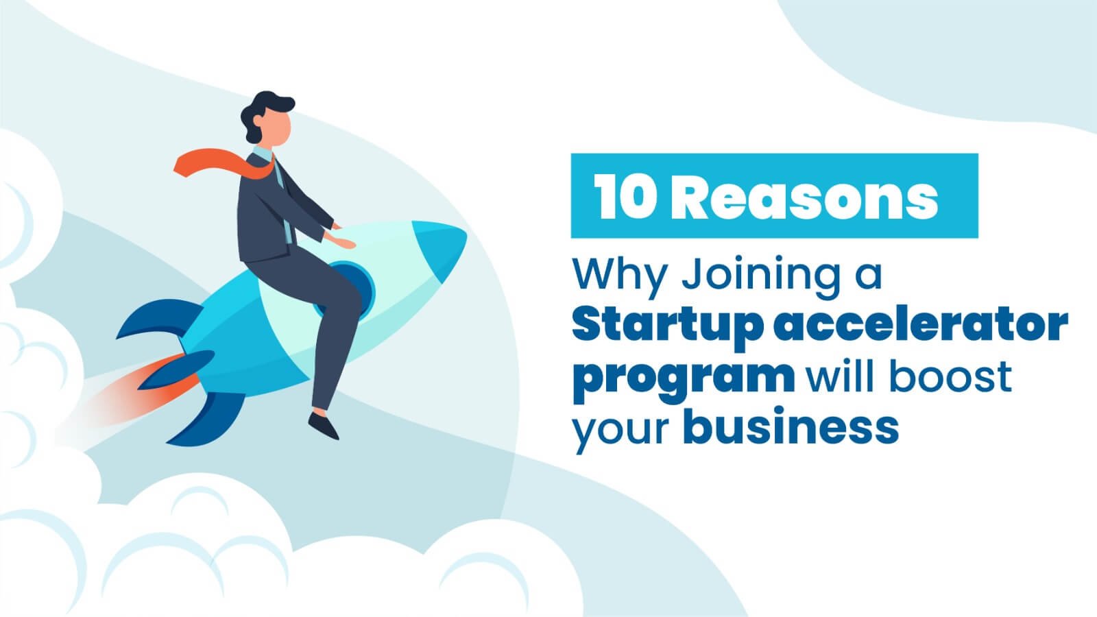 10 benefits of joining a Startup Accelerator program