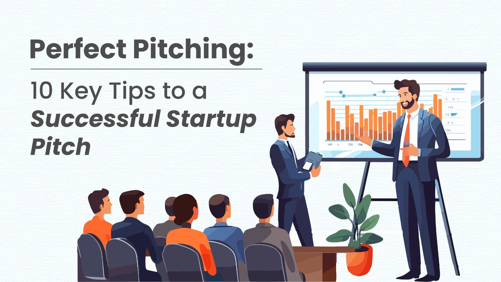 10 Successful Startup Pitch Tips for Pitching to Investors